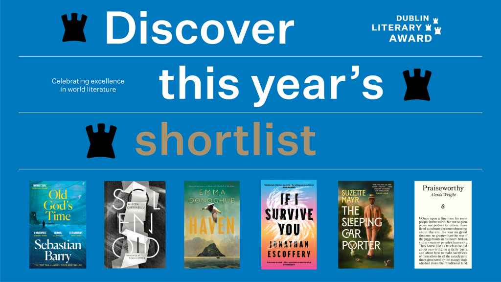 Dublin Literary Award | From the home of literature, the Dublin ...